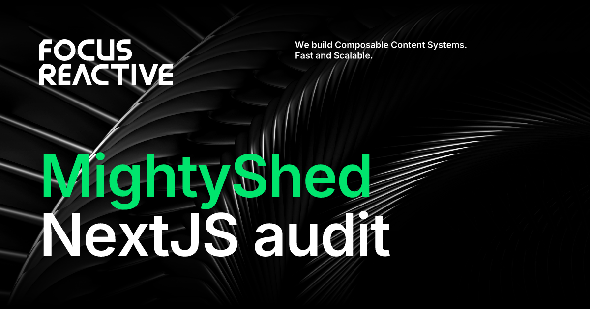MightyShed audit case study | FocusReactive