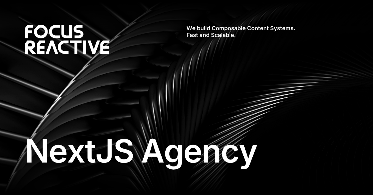 NextJS Agency | FocusReactive